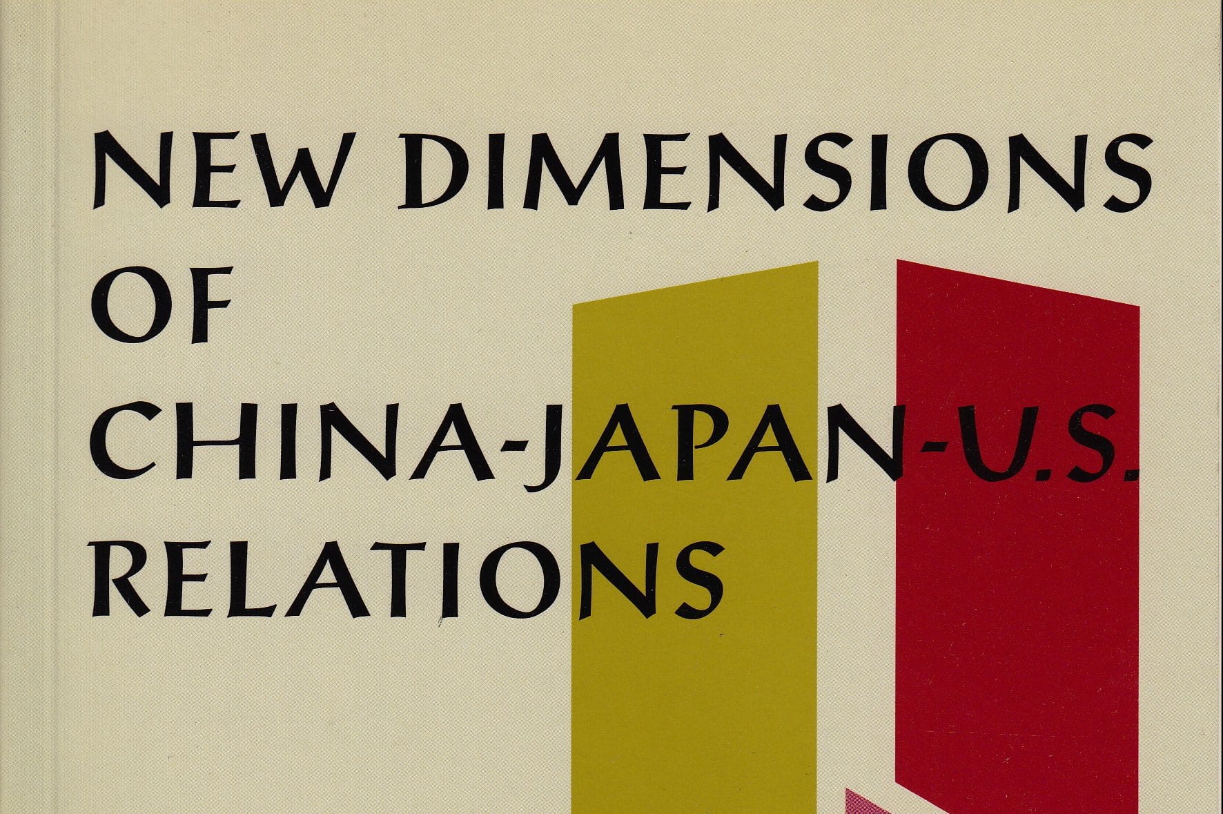 JCIE Publications | New Dimensions of China-Japan-US Relations - JCIE