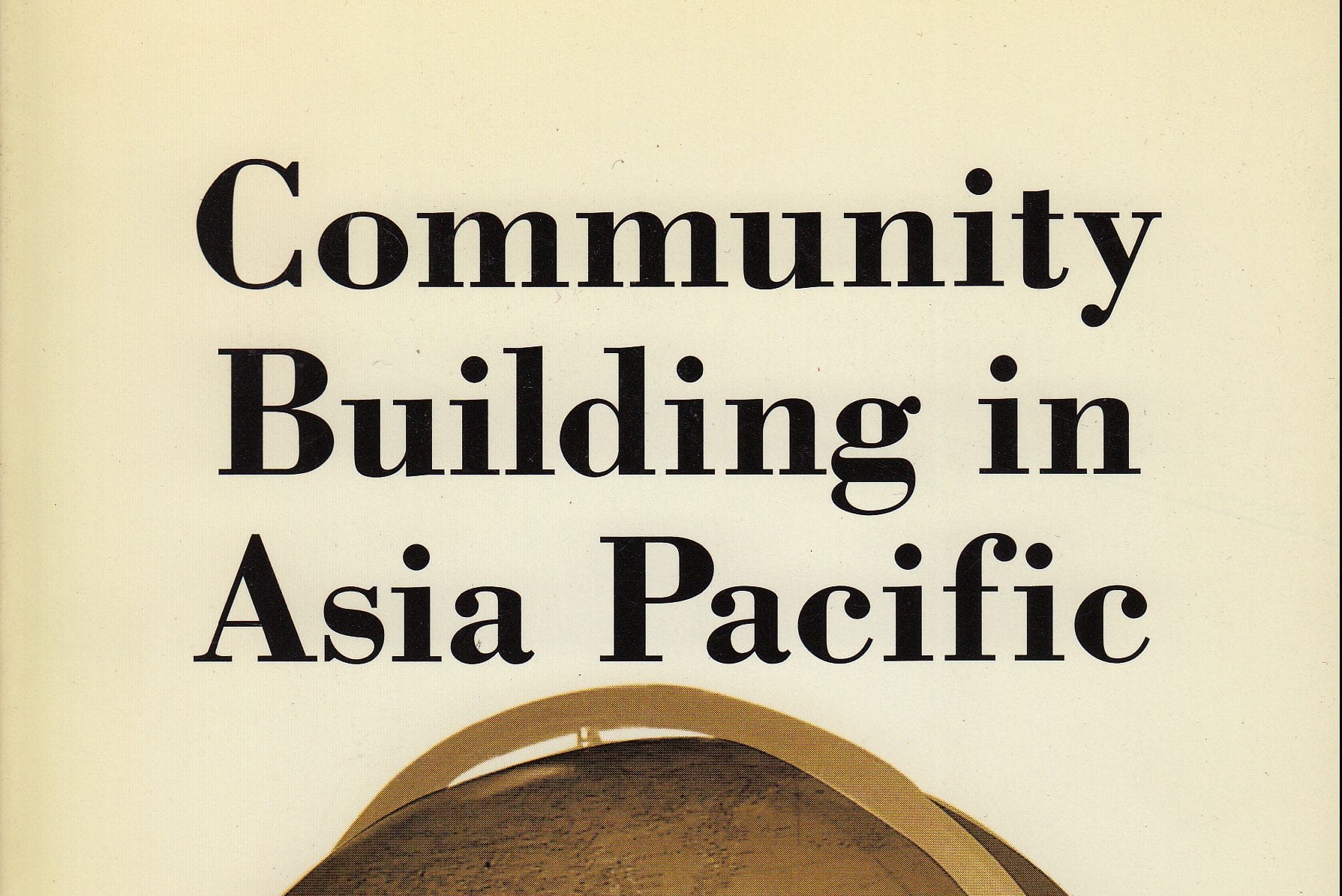 JCIE Publications | Community Building in Asia Pacific: Dialogue in ...