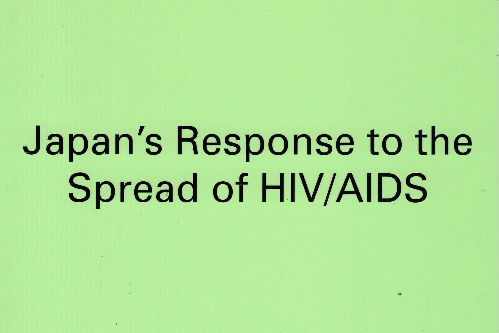 Japan's Response to the Spread of HIV/AIDS - JCIE
